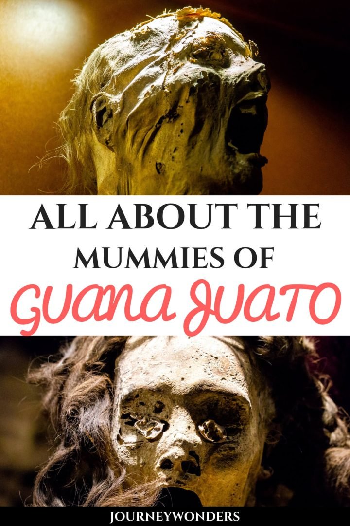 The Mummies of Guanajuato: the Spooky Momias de Guanajuato